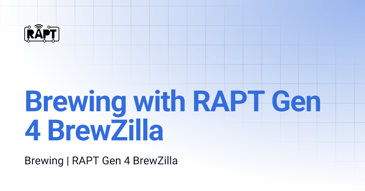 Brewing with RAPT Gen 4 BrewZilla | KegLand RAPT Portal Help