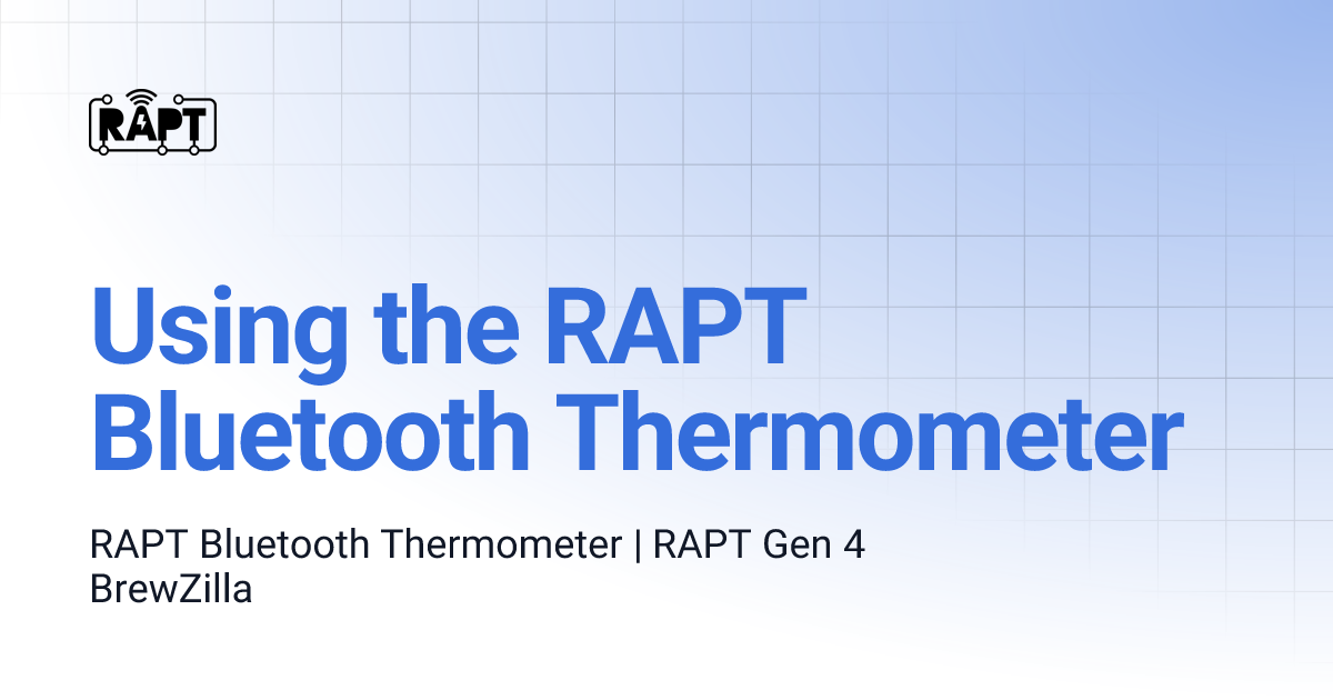 Using the RAPT Bluetooth Thermometer | KegLand RAPT Portal Help