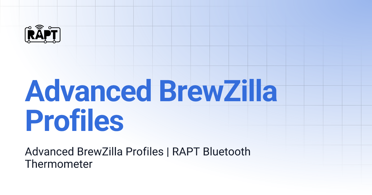 Advanced BrewZilla Profiles | KegLand RAPT Portal Help